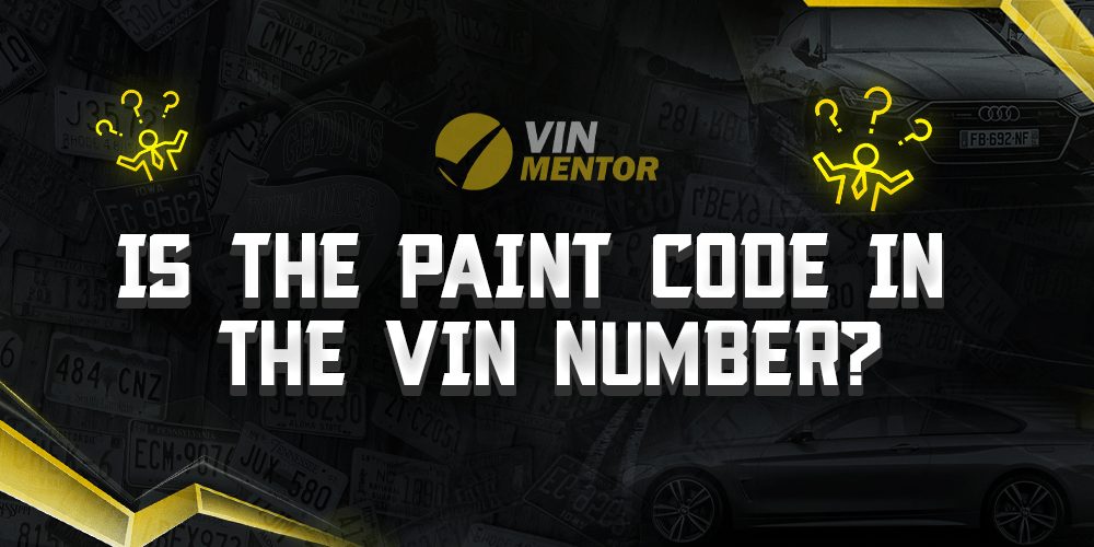 Is The Paint Code In The VIN VIN Mentor is-the-paint-code-in-the-vin-vin-mentor
