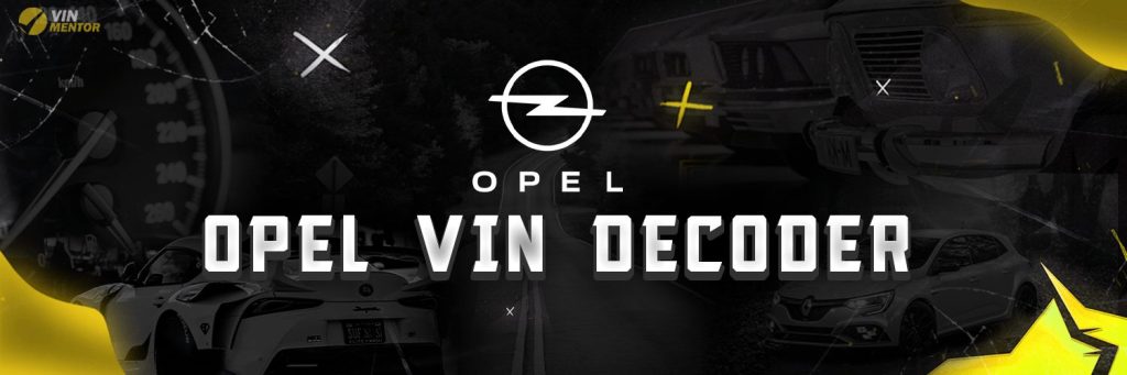 Opel OPEL VIN Decoder - Check Opel OPEL VIN Online