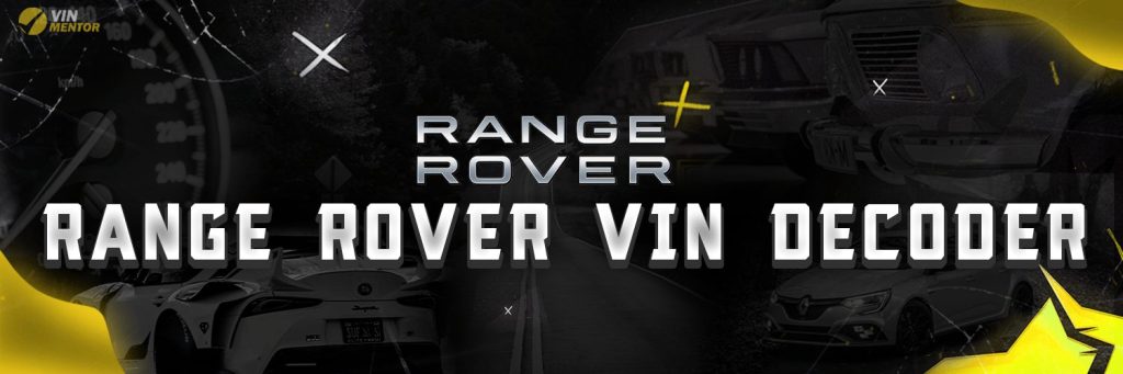 Range Rover VIN Decoder - Check Range Rover VIN & Get History Report