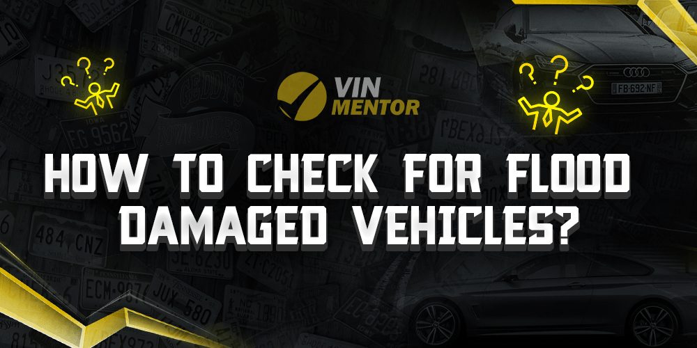 How to Check for Flood Damaged Vehicles - VIN Mentor